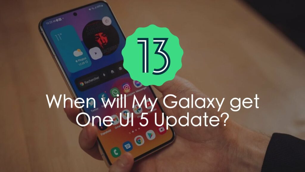 Samsung One UI 5 (Android 13) Update Schedule Is Here